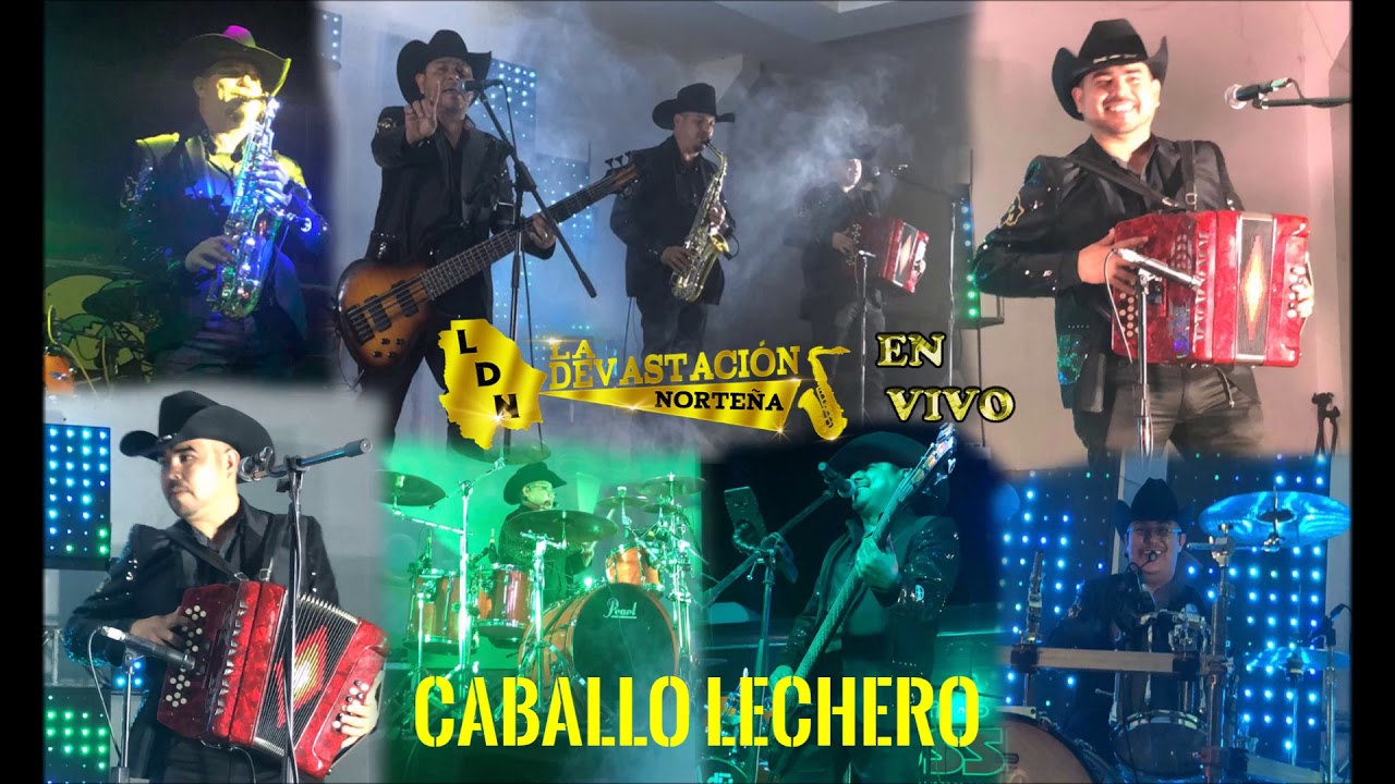 CABALLO LECHERO LA DEVASTACION NORTEÑA EN VIVO - YouTube