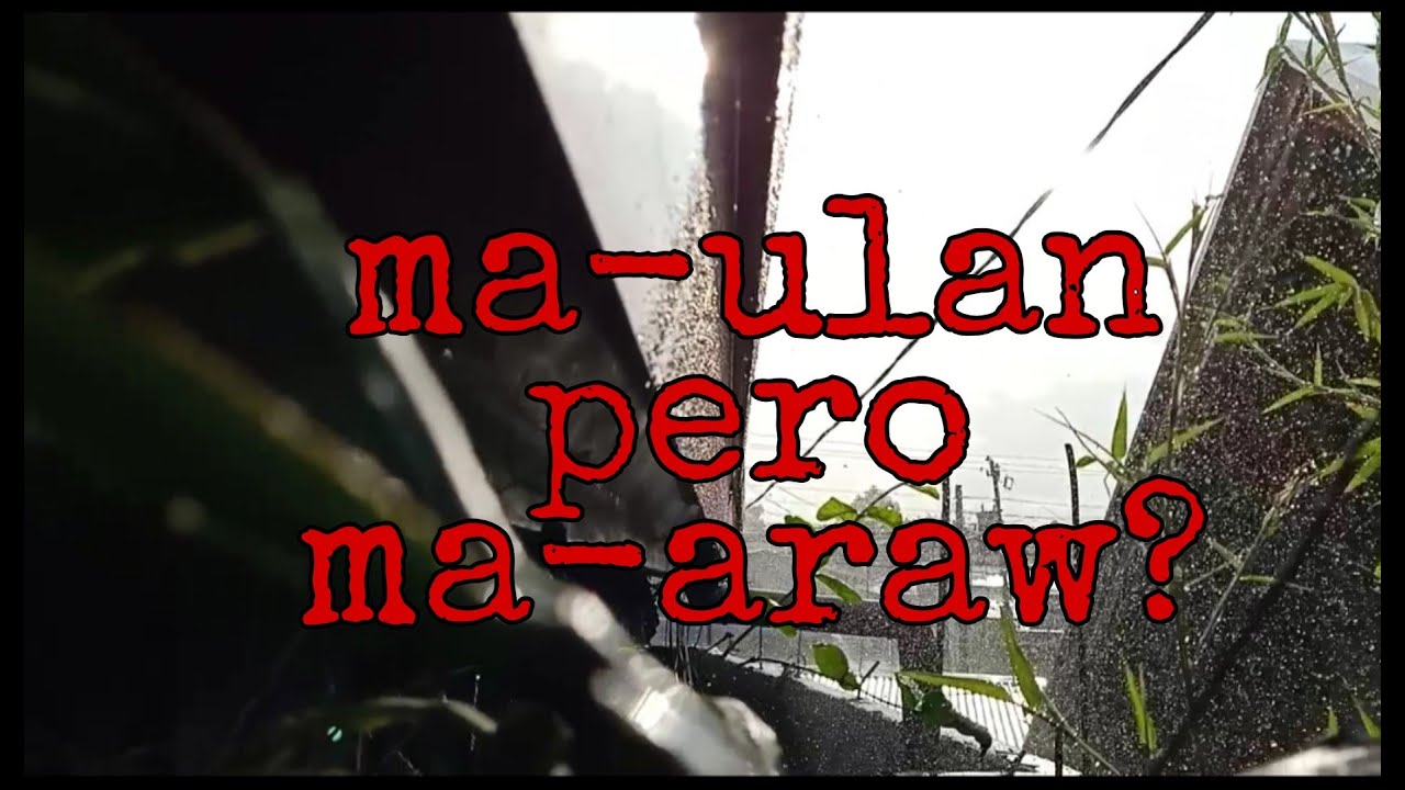 ma-ulan pero ma-araw? - YouTube