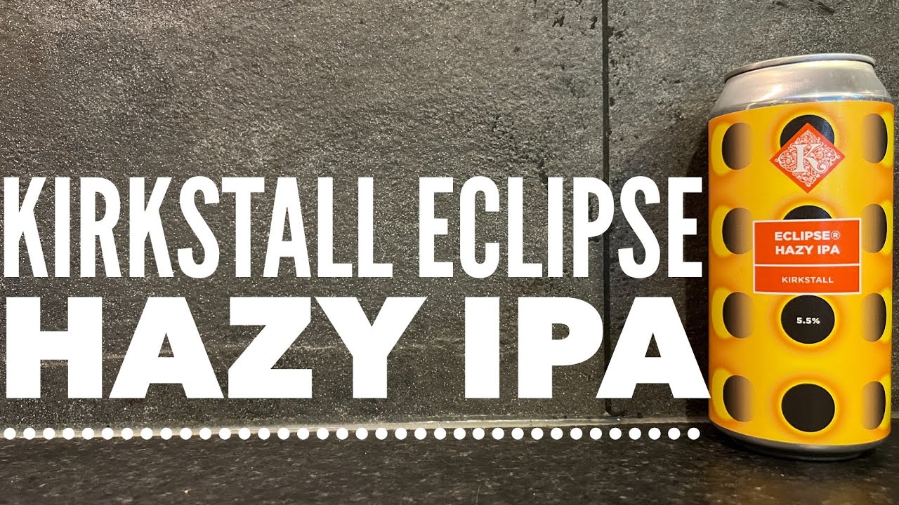 Kirkstall Eclipse Hazy IPA Review By Kirkstall Brewery | ASDA Craft ...