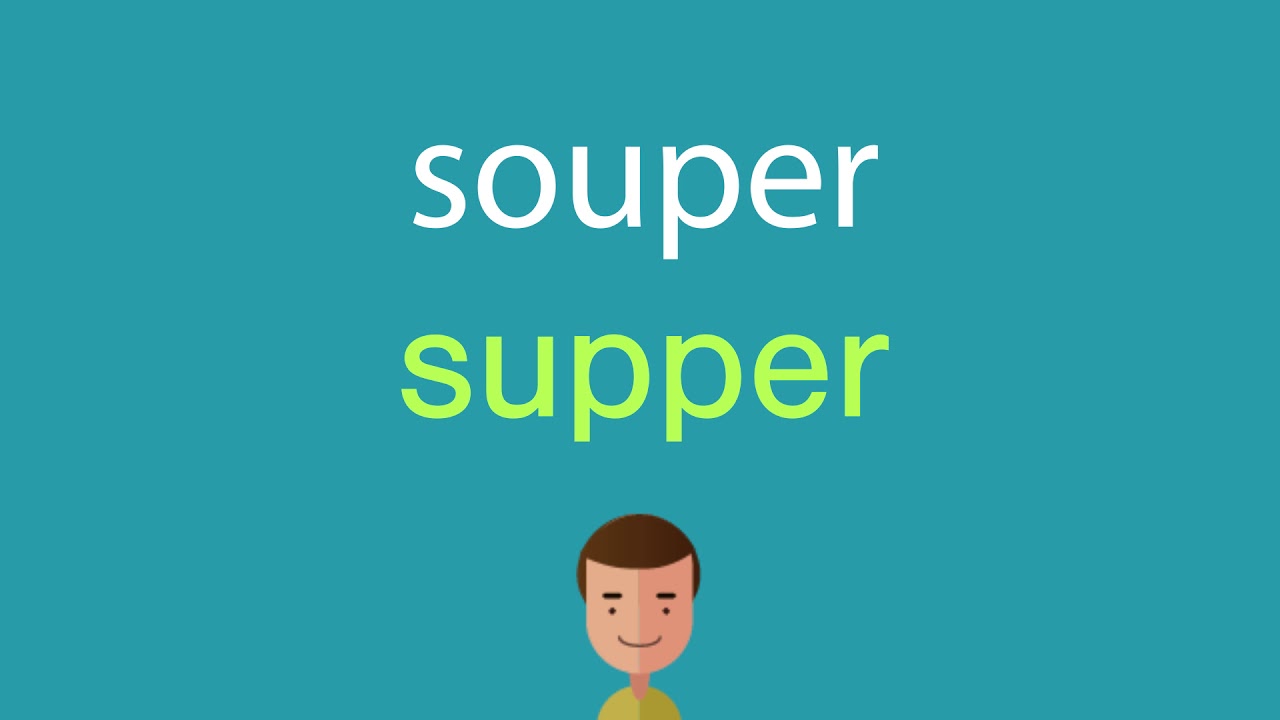 Comment dire souper en anglais - YouTube