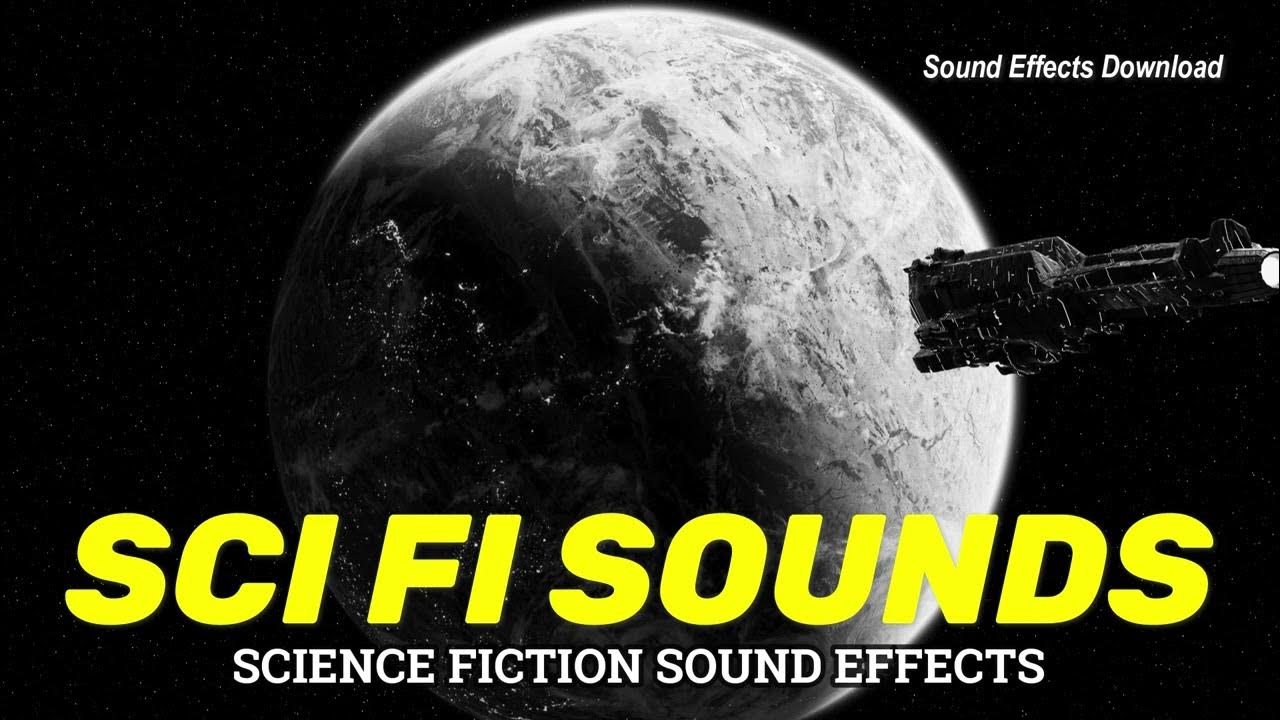 SCIENCE FICTION SOUNDS | SCI FI SOUNDS | FREE SFX | CINEMATIC SOUND ...