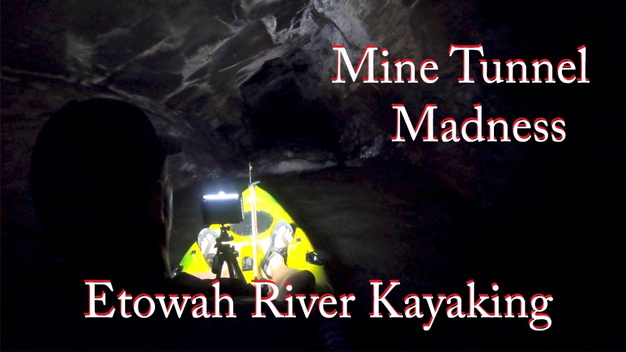 Etowah River Water Trail Kayaking a Mine Tunnel. - YouTube