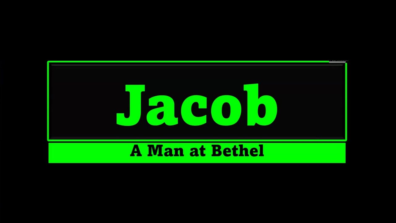 Jacob: A Man at Bethel | Part 1| Face Facts Fellowship International ...