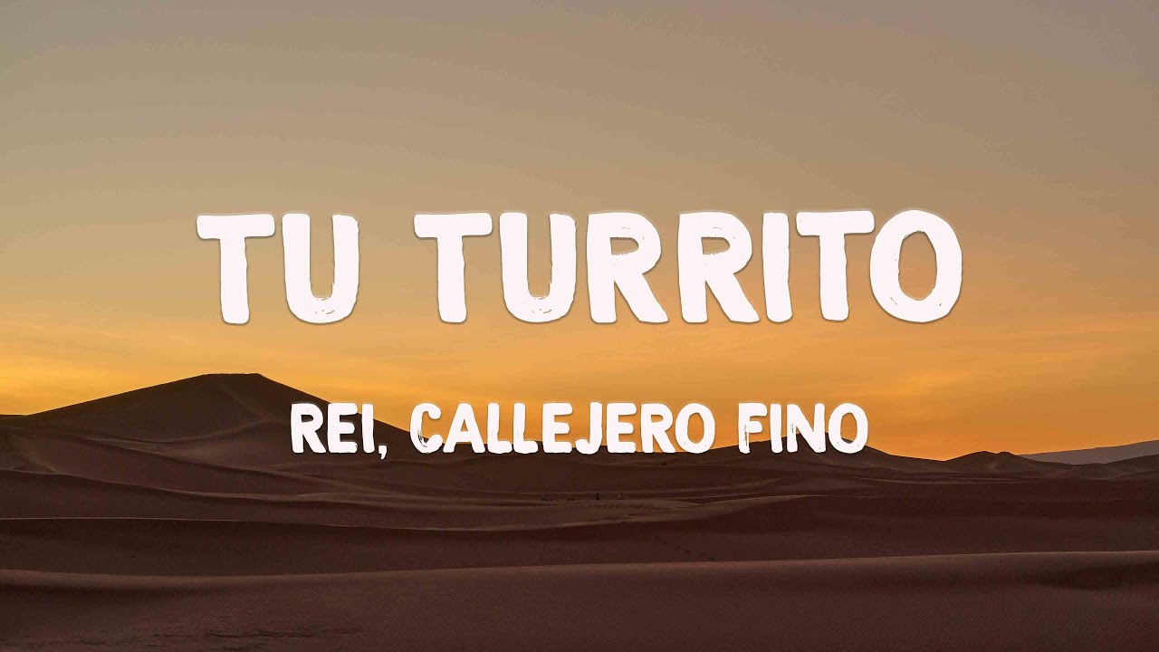 Tu Turrito - Rei, Callejero Fino [Lyrics Video] 🦀 - YouTube