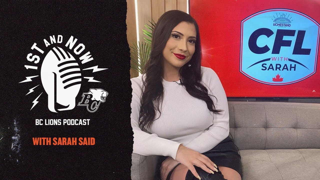 1st and Now | Previewing The CFL Season With Sarah Said - YouTube