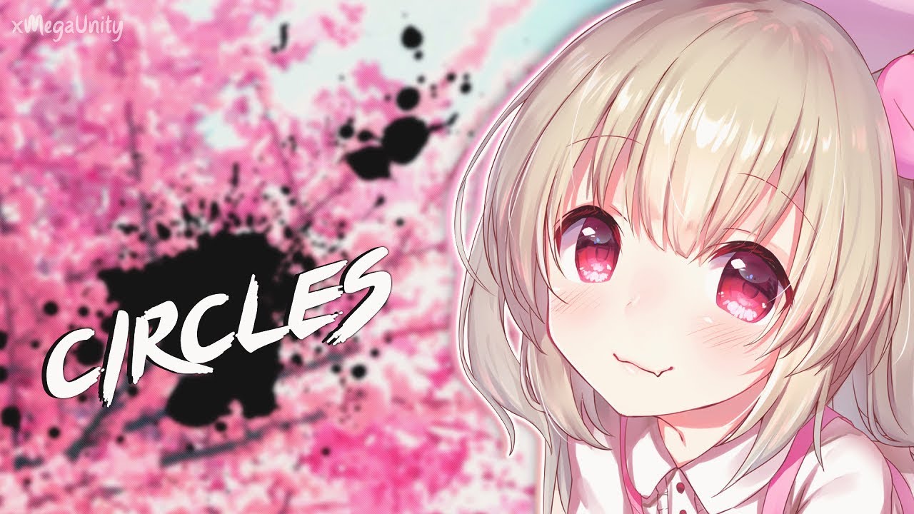 Nightcore - Circles - YouTube