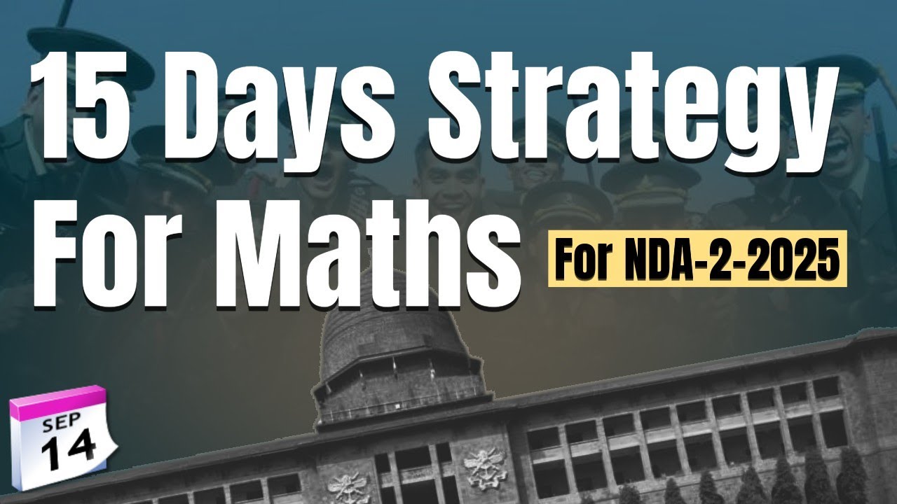 15 Days Strategy for Maths | NDA 2 2025 | - YouTube