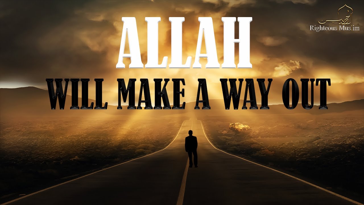 Allah Will Make a Way Out | Ustadh Wahaj Tarin [Powerful Reminder ...