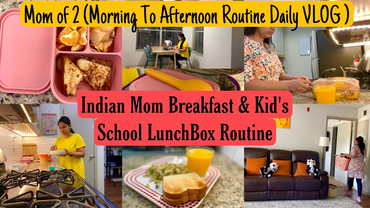 Indian Mom BREAKFAST,Kids School LunchBox,What I packed,Morning to ...