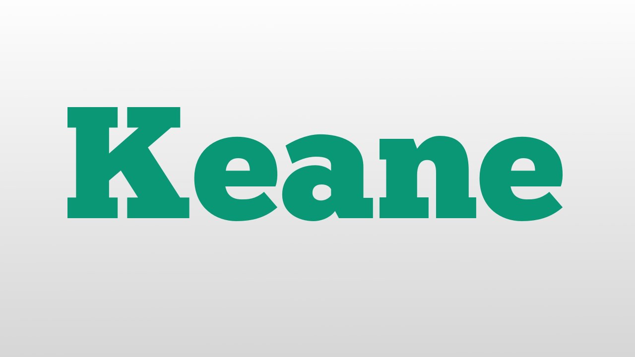 Keane meaning and pronunciation - YouTube
