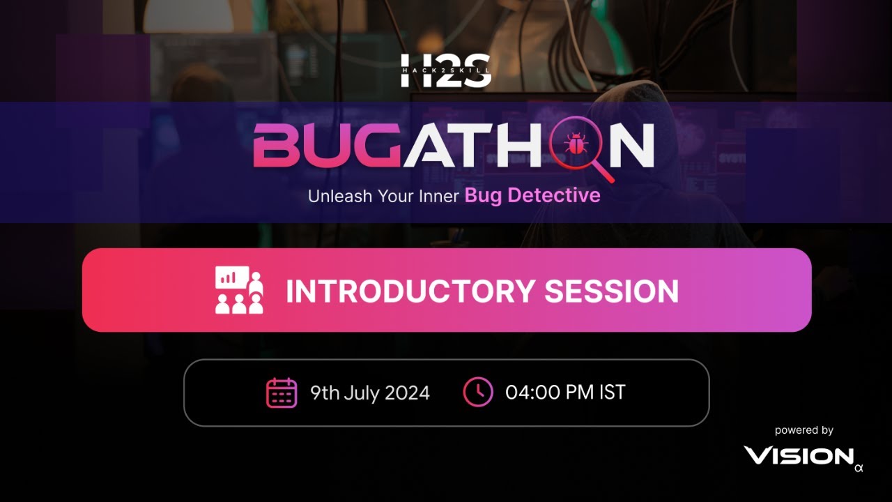 Introductory Session | Bugathon by Hack2skill - YouTube