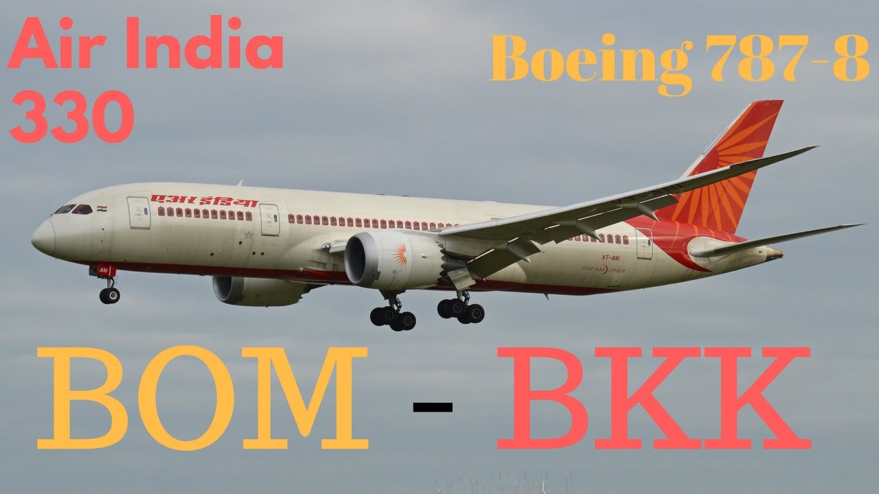 Air India 330 BOM (Mumbai) - BKK (Bangkok) flight review - YouTube