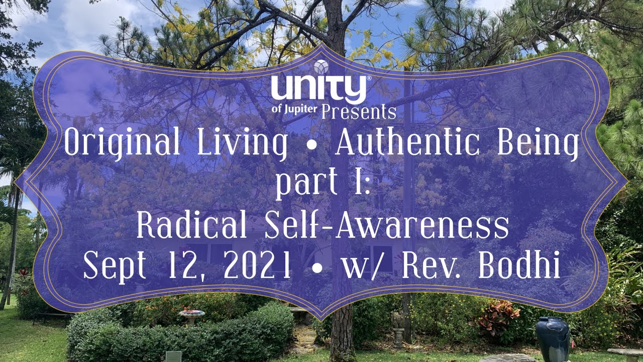 Original Living ~ Authentic Being part I- Radical Self-Awareness - YouTube