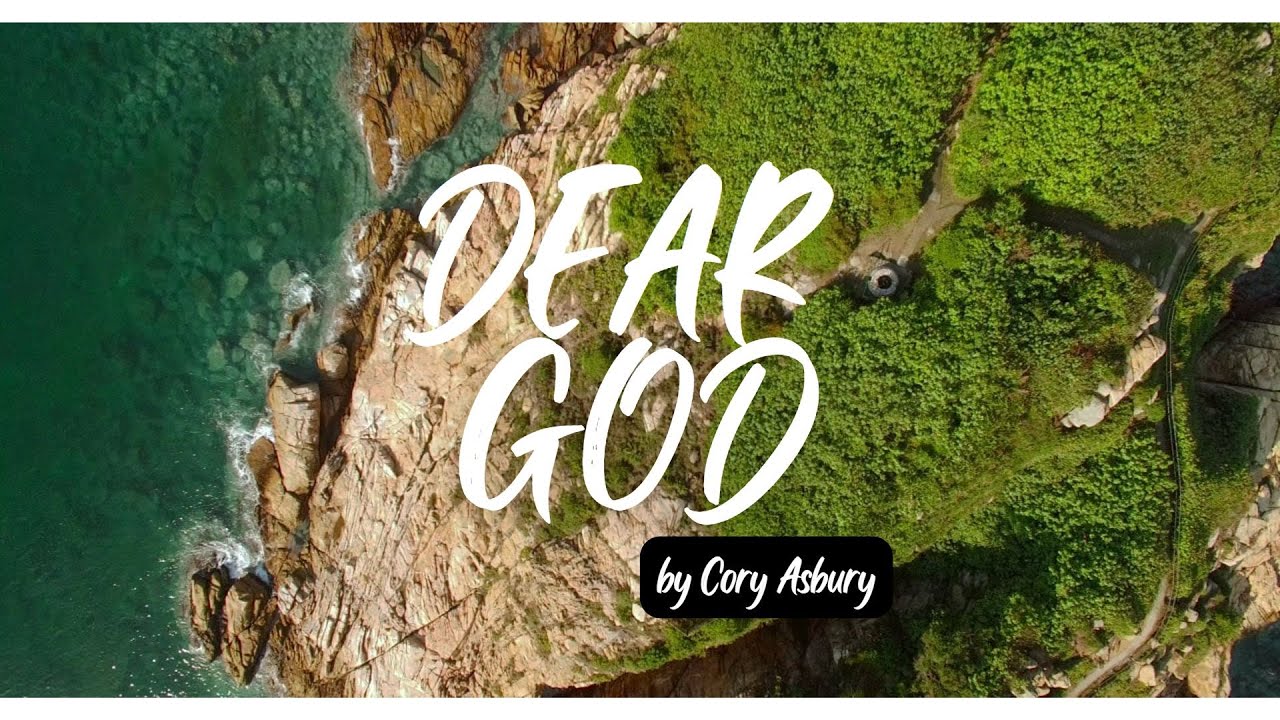 Dear God by Cory Asbury (with Lyrics) - YouTube