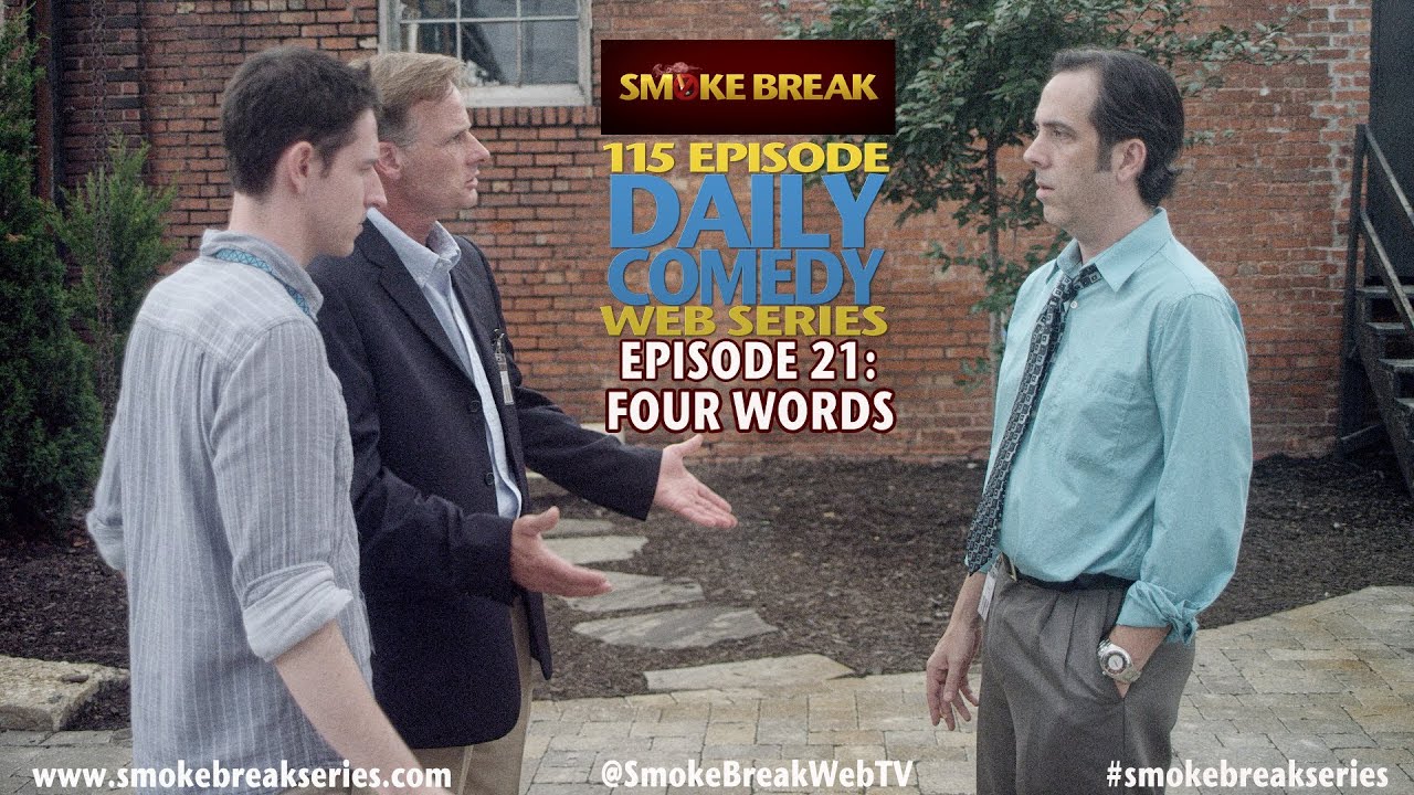 Smoke Break Episode 21: Four Words - YouTube