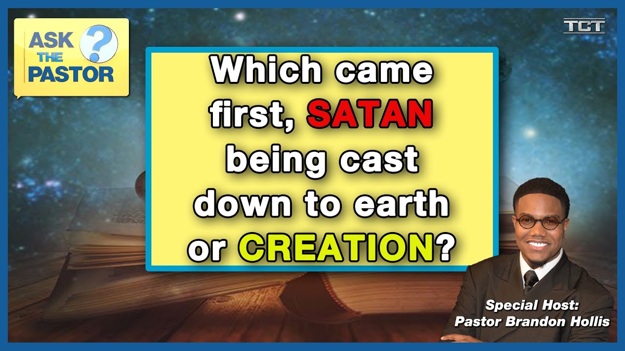 Which came first, Satan being cast down to earth or creation? - YouTube