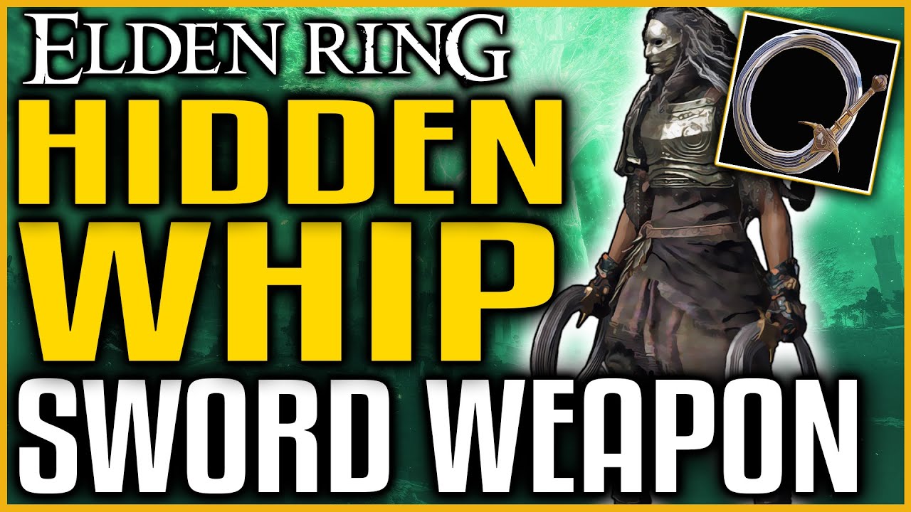 Elden Ring HIDDEN WHIP SWORD | Urumi Location Guide | Amazing Whip ...