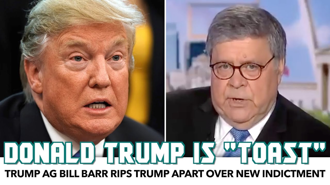 “He’s Toast”: Trump AG Bill Barr Rips Trump Apart On Fox News Over New ...