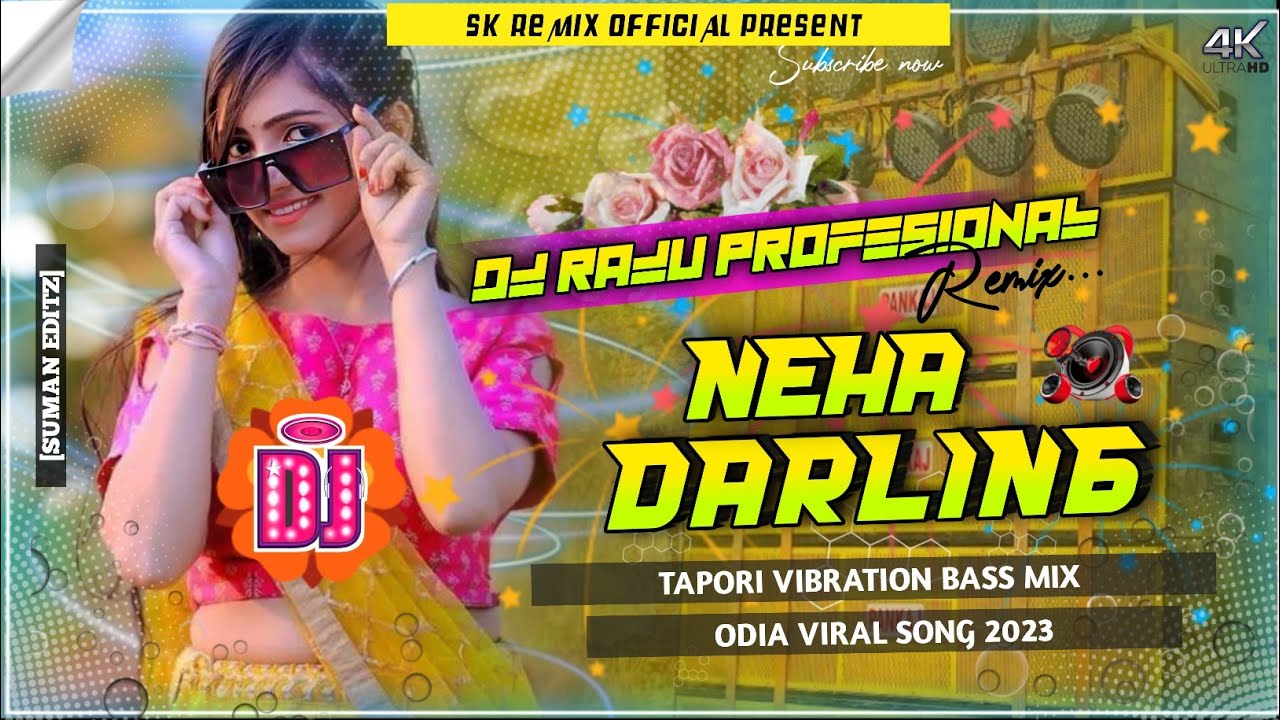 Neha Darling Remix Song || Tapori Vibration Dance Mix || Dj Raju ...