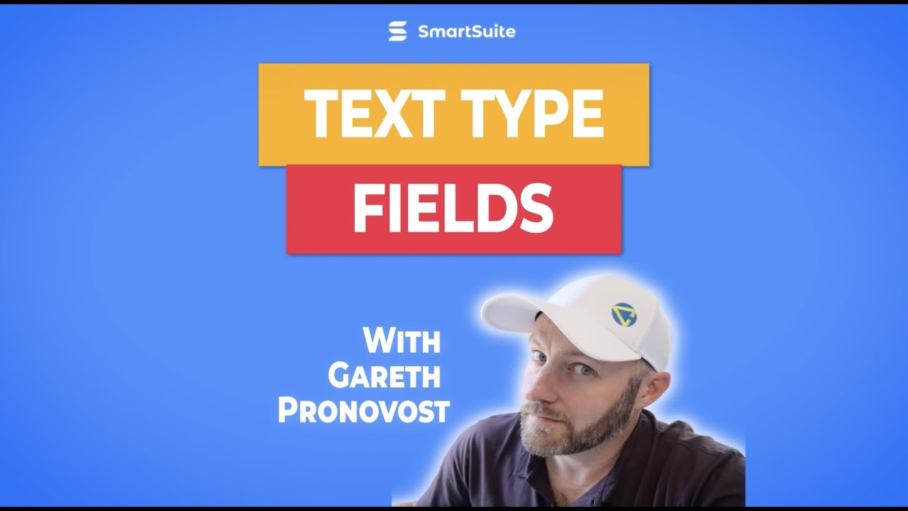 Text Type Fields | SmartSuite Academy - YouTube