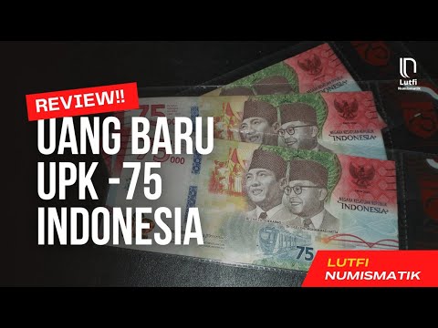 Viral Uang UPK 75 Peringatan Kemerdekaan Indonesia Laku Dijual Mahal ...