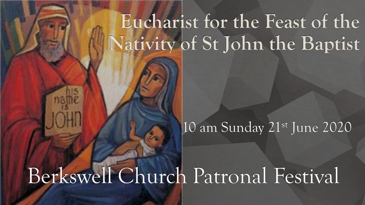 Eucharist for the Feast of the Nativity of John the Baptist - YouTube