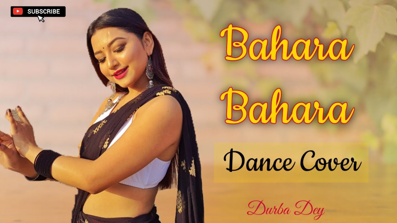 BAHARA BAHARA🌼| DANCE COVER| CHOREOGRAPHY BY DURBA DEY | Shreya Ghoshal ...