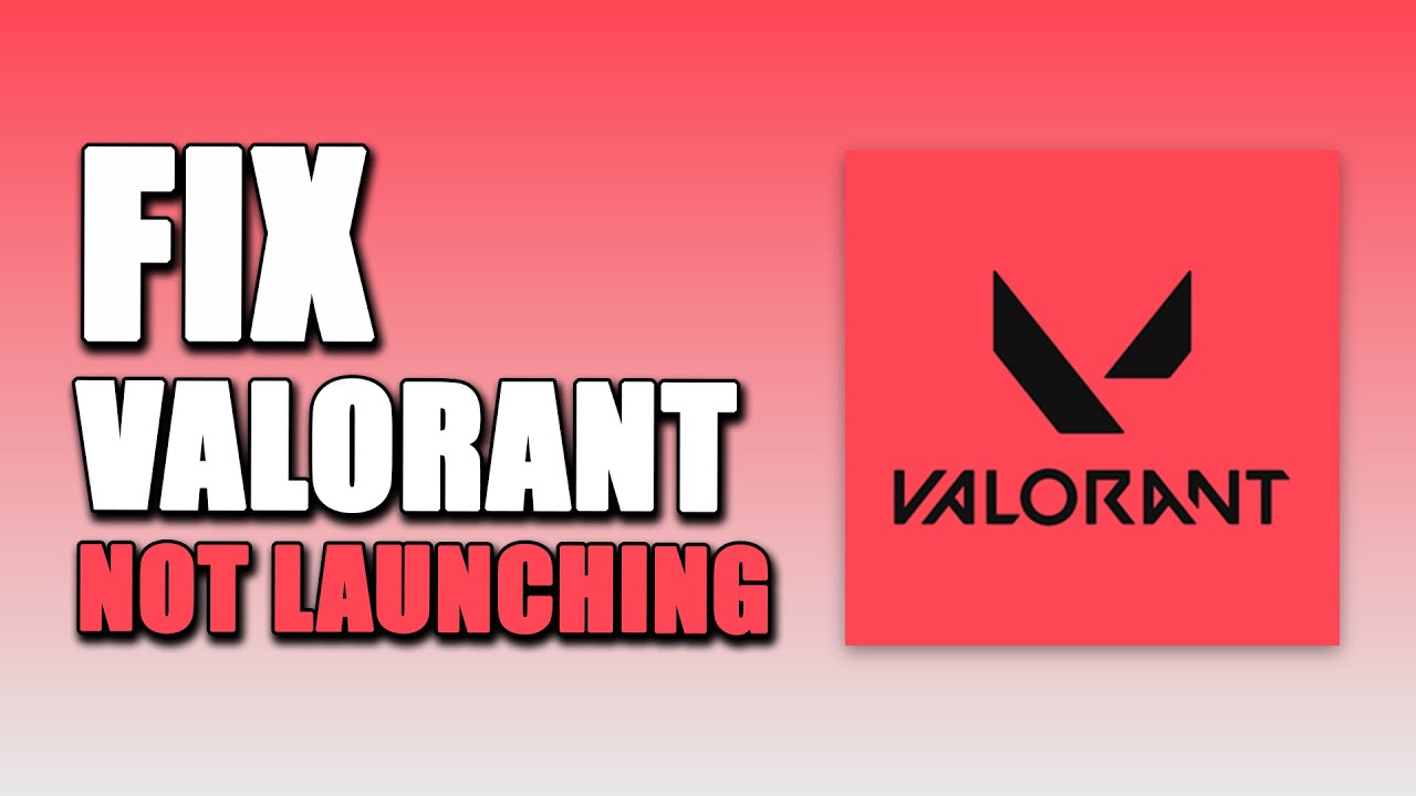 How To Fix Valorant Not Launching (WORKING!) - YouTube