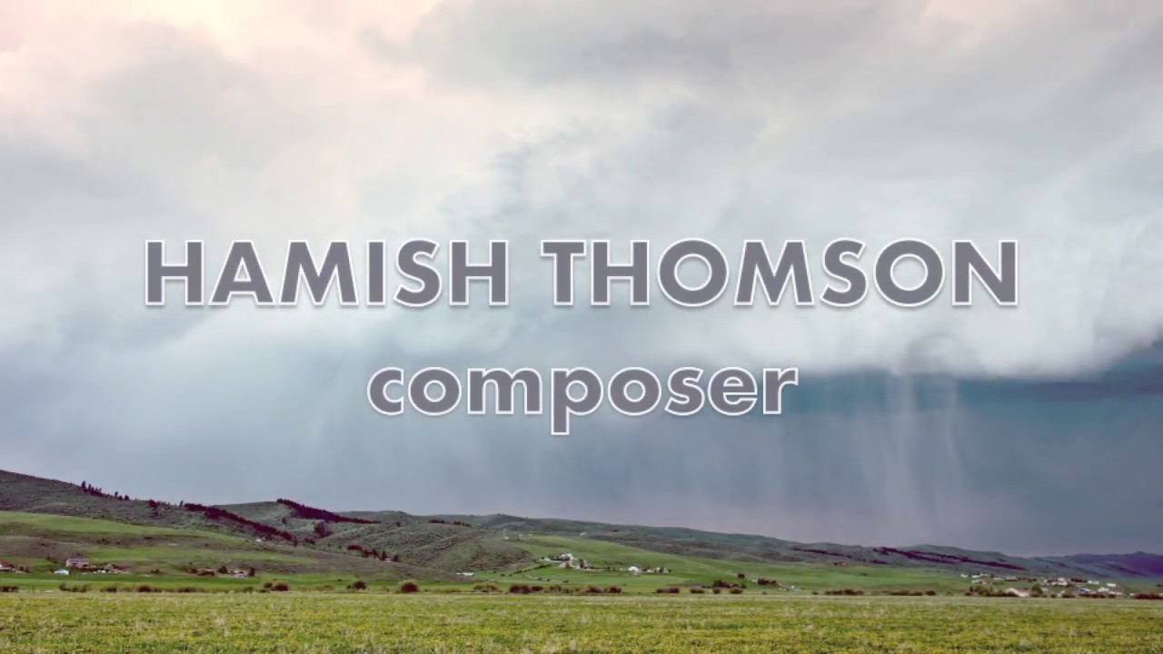 HAMISH THOMSON - composer - YouTube