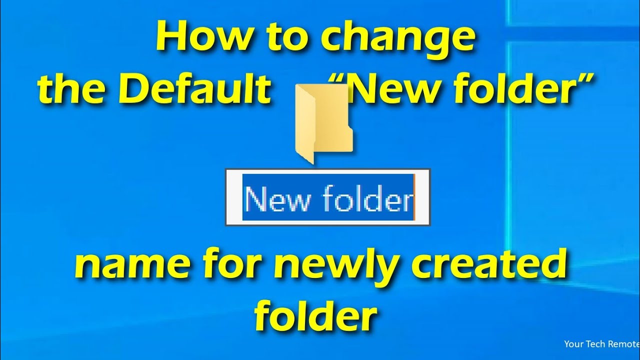 How to Change the Default “New folder” Name for newly created folder ...