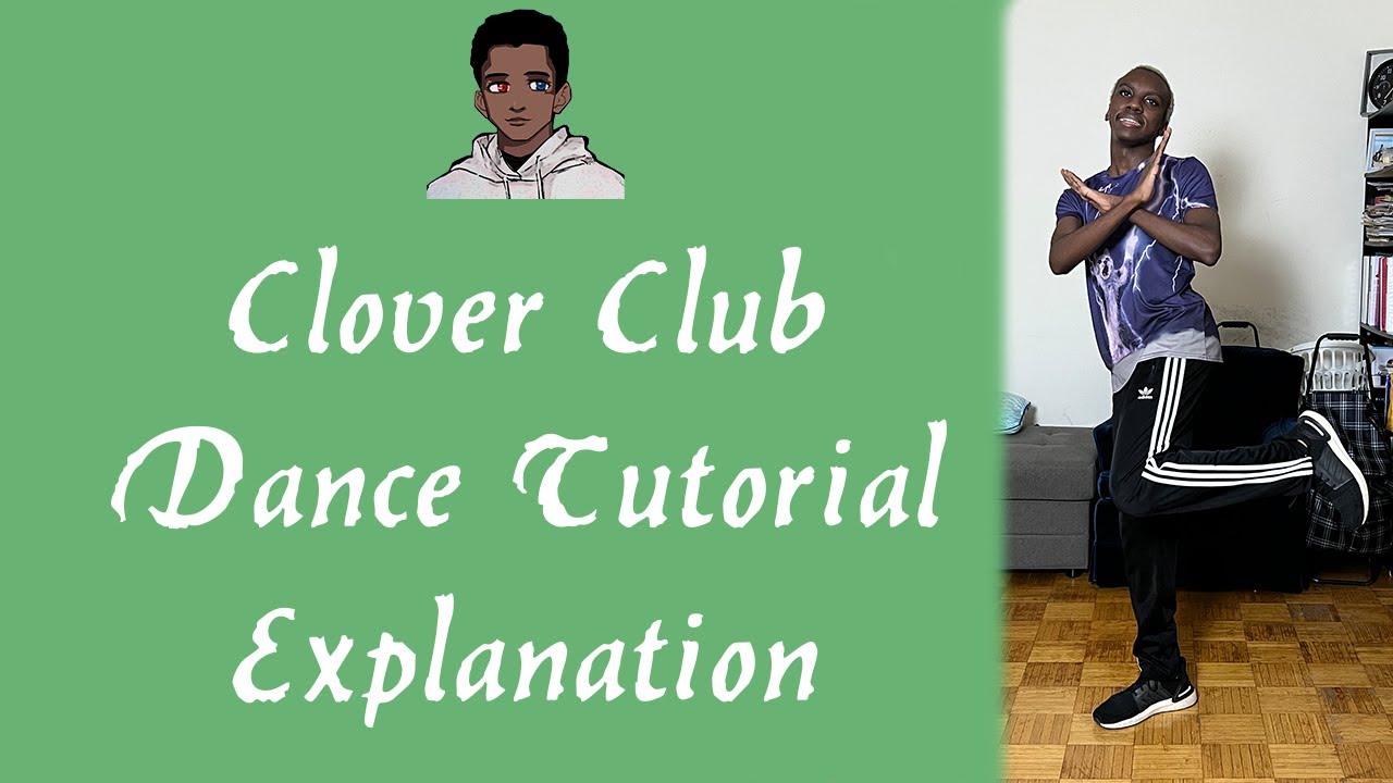 Clover Club Dance Tutorial - Explanation Version (Step-by-step) - YouTube