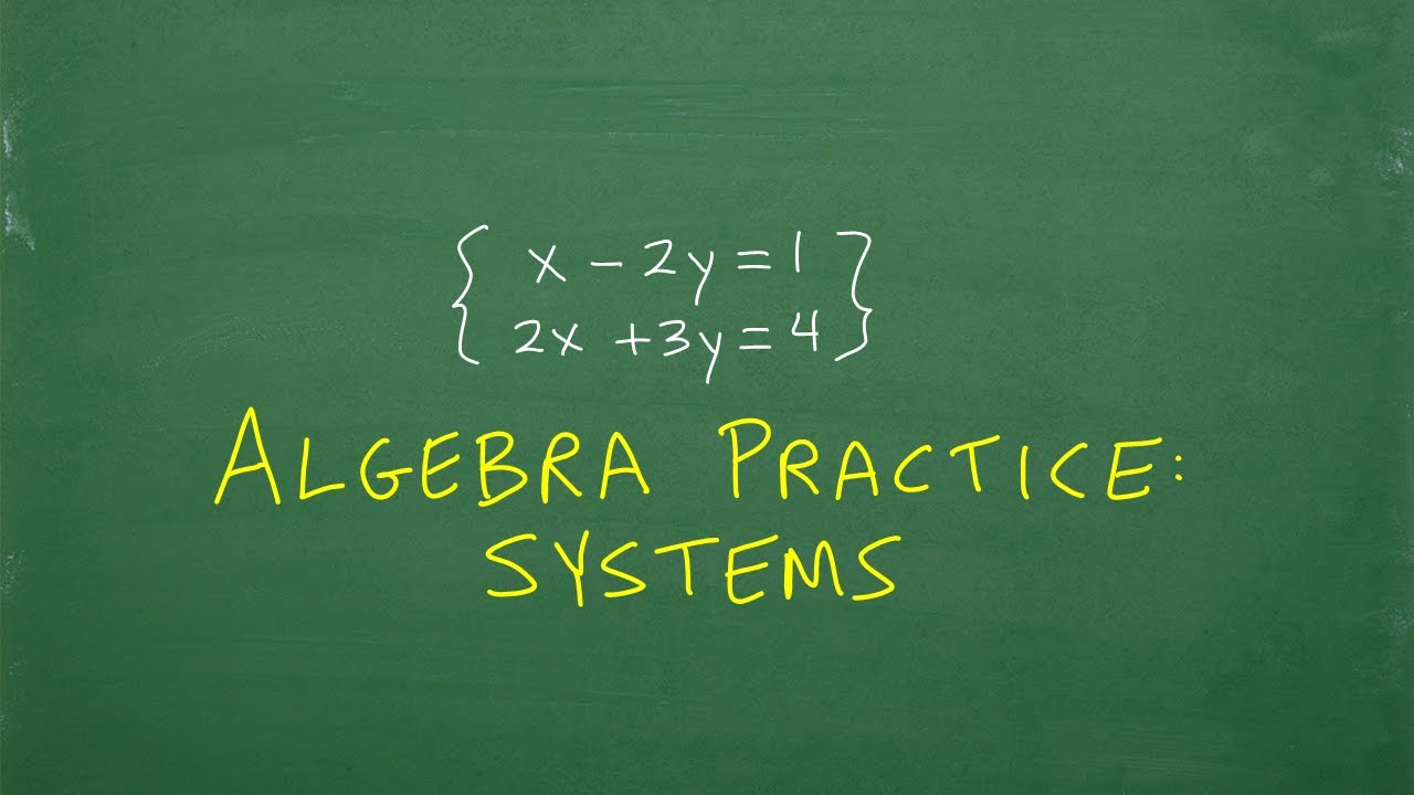 Solve the System - Let’s Practice Algebra - YouTube