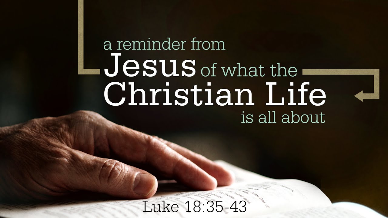 A Reminder from Jesus of what the Christian Life is All About - YouTube