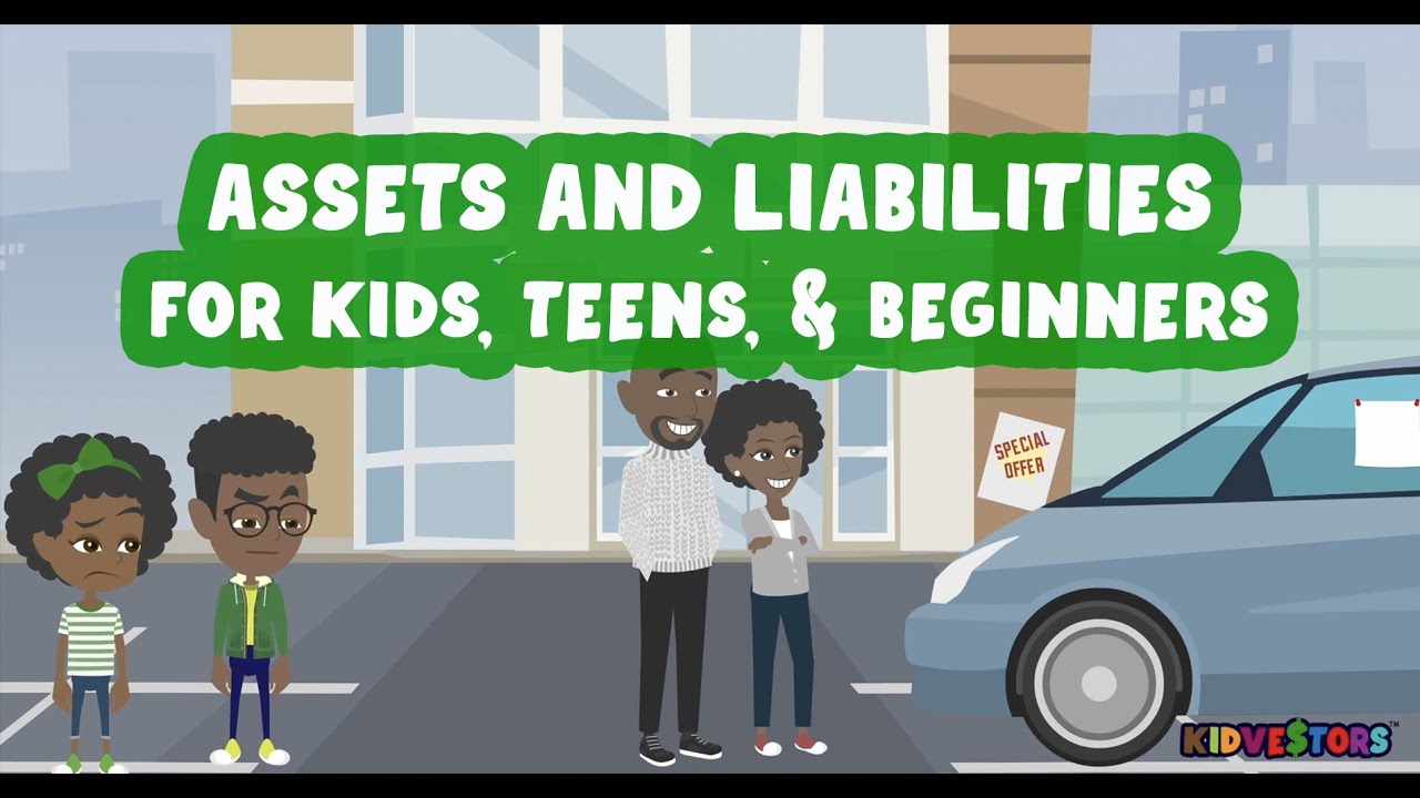 Assets and Liabilities for Kids, Teens, and Beginners - YouTube