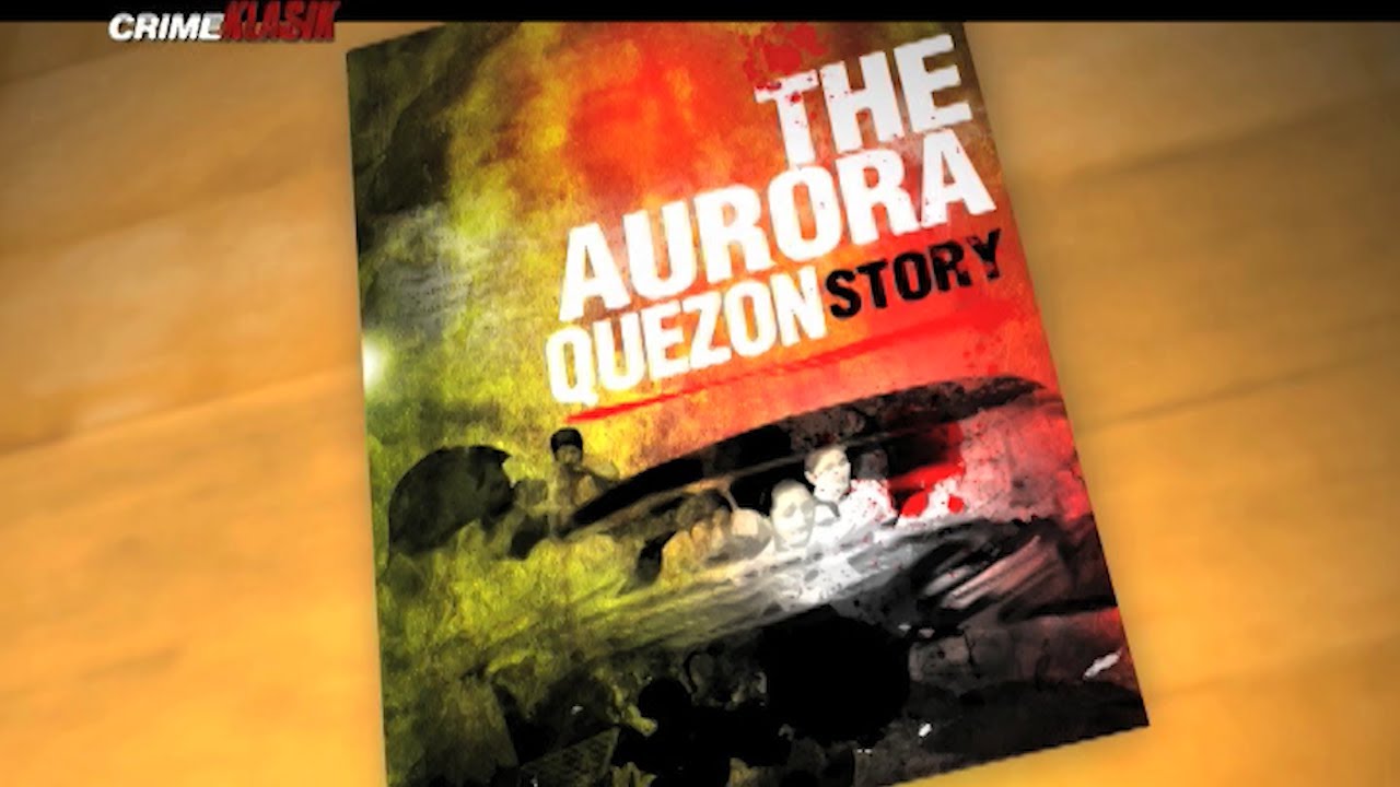 The Aurora Quezon Story | Crime Klasik - YouTube
