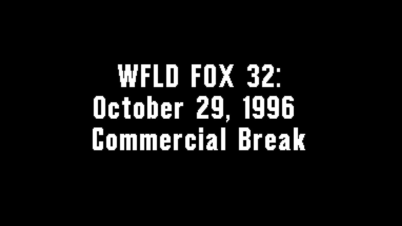 WFLD FOX 32: October 29, 1996 Commercial Break - YouTube