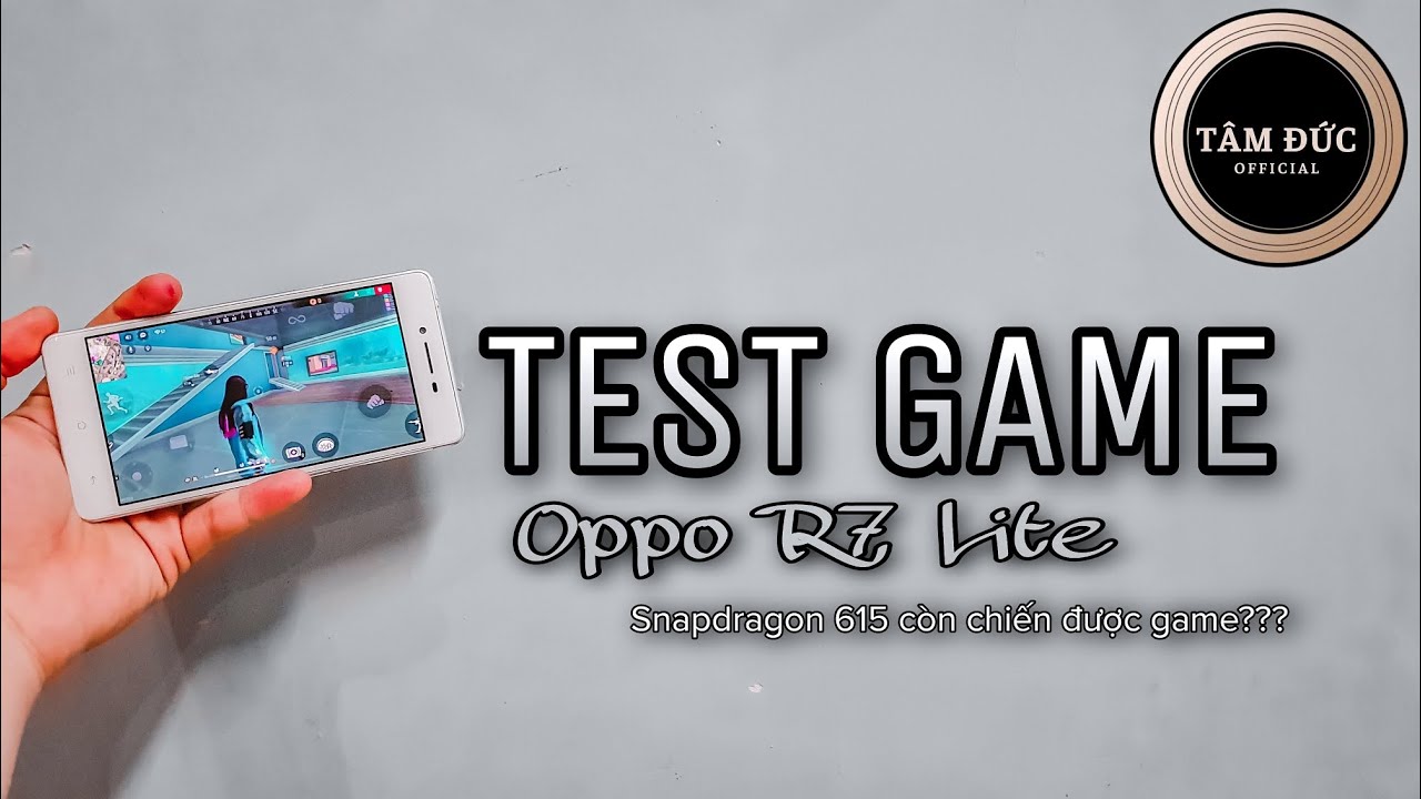 Test Game trên Oppo R7 Lite - Snapdragon 615 còn chiến được game ...