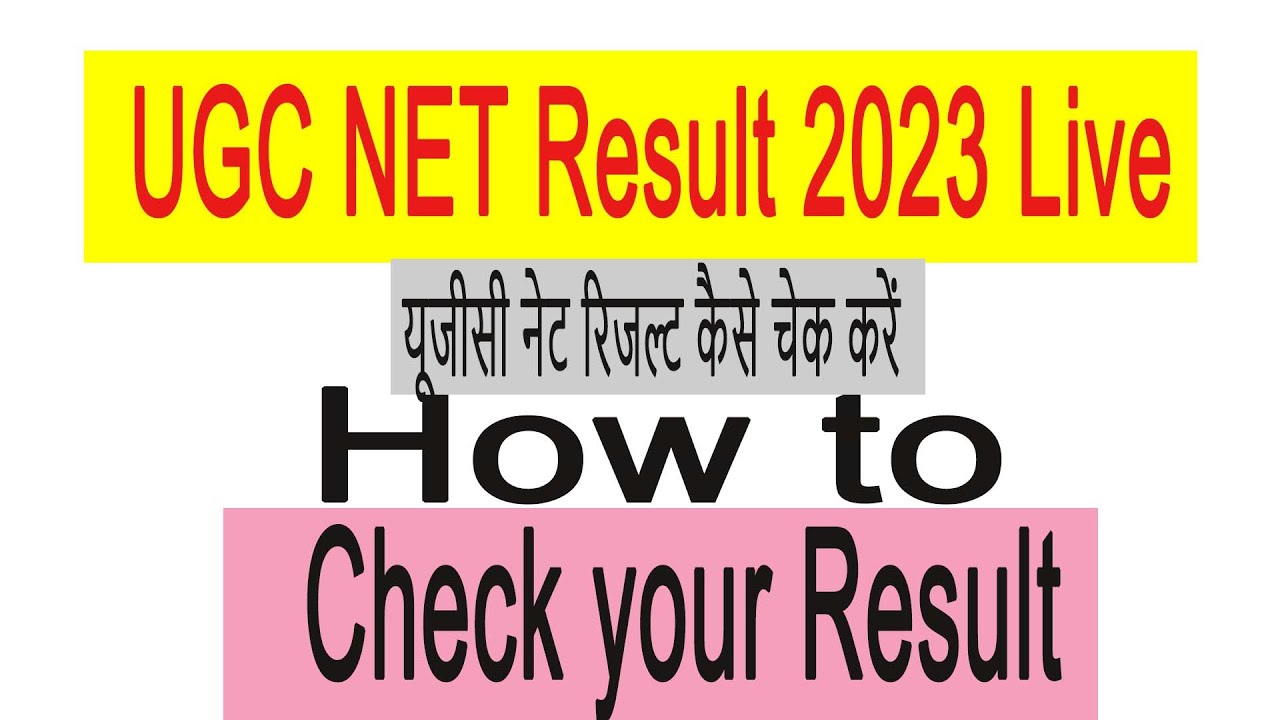 How to Check UGC NET Result 2023 Live Updates | UGC NET Result 2023 ...