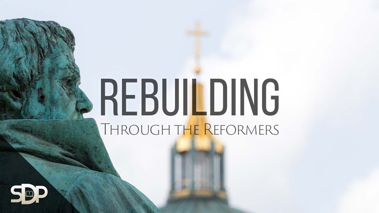 Rebuilding Biblical Principles Through the Reformation | Pillars - YouTube
