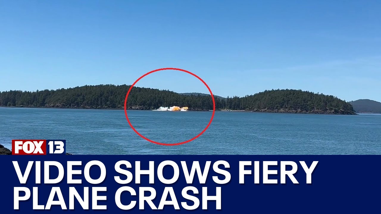 Video shows fiery small plane crash into WA waters near Orcas Island ...