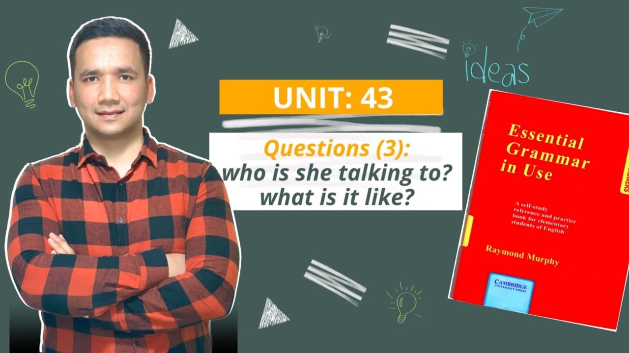 UNIT: 43 Questions (3) who is she talking to? what is it like? - YouTube