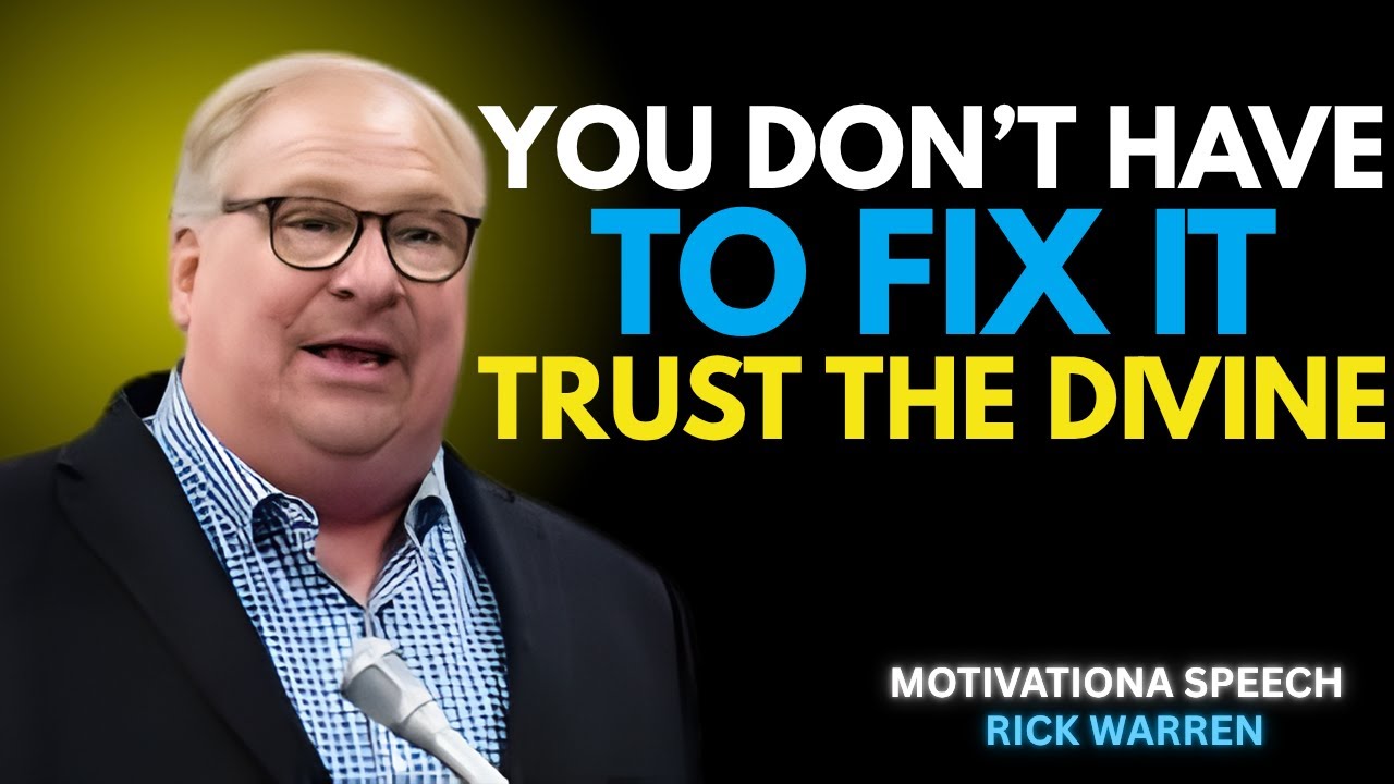 You Don’t Have to Fix It—Just Trust the Divine - RICK WARREN - YouTube
