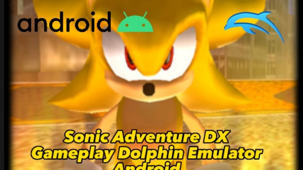 Sonic Adventure DX Gameplay Android Dolphin Emulator - YouTube