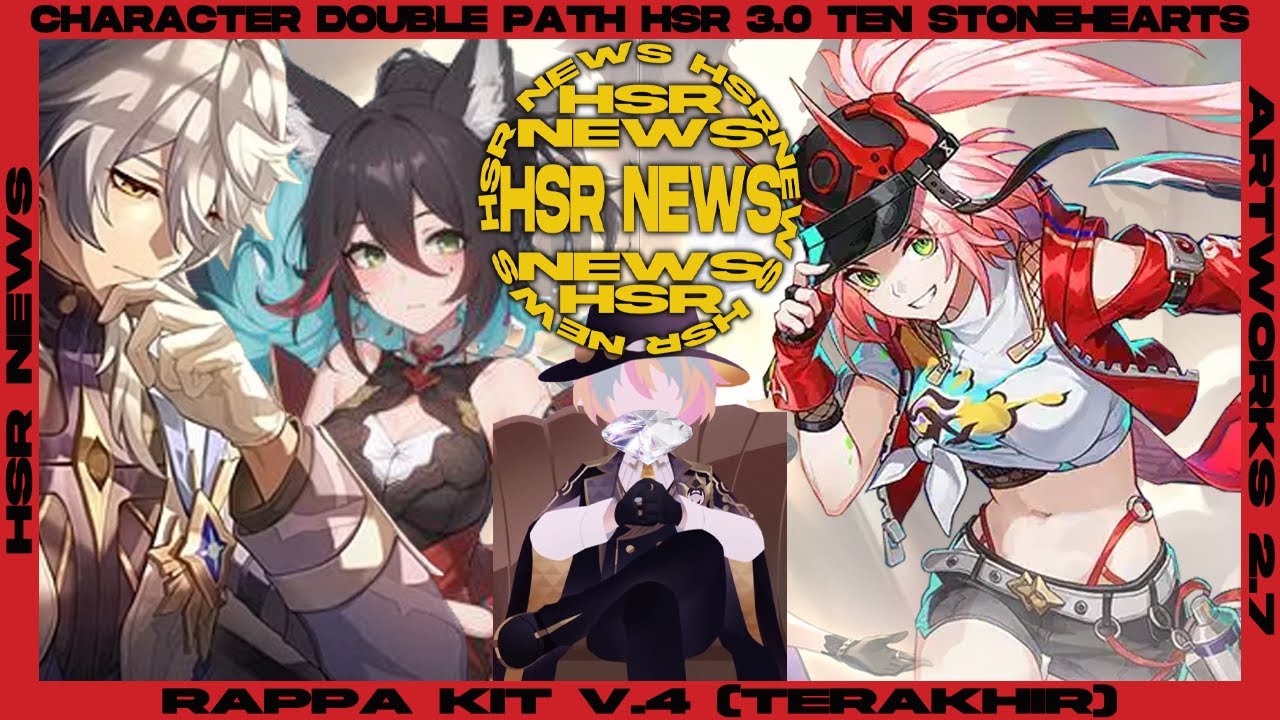 Dari character double path HSR 3.0 Ten Stonehearts sampai Rappa Kit v.4! HSR NEWS | Honkai Star ...