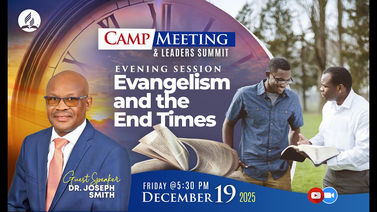 Evening Session | #CampMeeting | Evangelism & the End Time | Dr Joseph ...