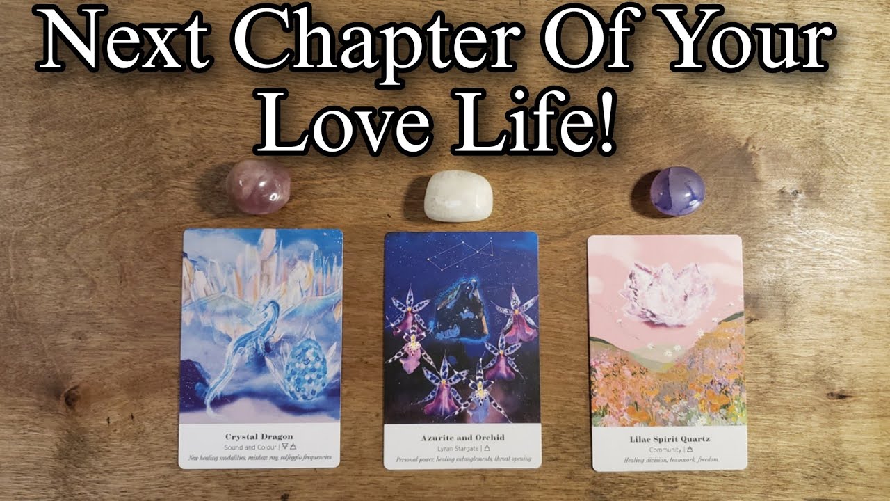 😝💋 Next Chapter of your Love Life! Pick A Card Love Reading - YouTube