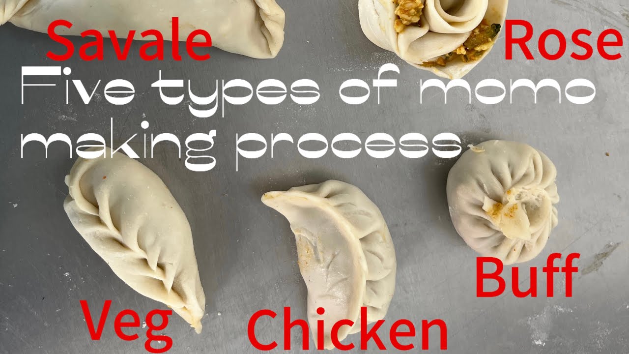 पाँच तरिका को मःमः बनाउन सिक्नुहोस | five types momo making process ...