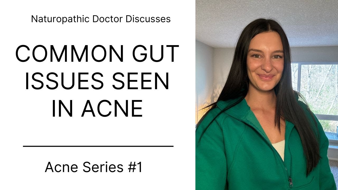 Most Common Gut Issues Seen in Acne Patients | ACNE SERIES #1 | Dr. Sienna Miller, ND - YouTube