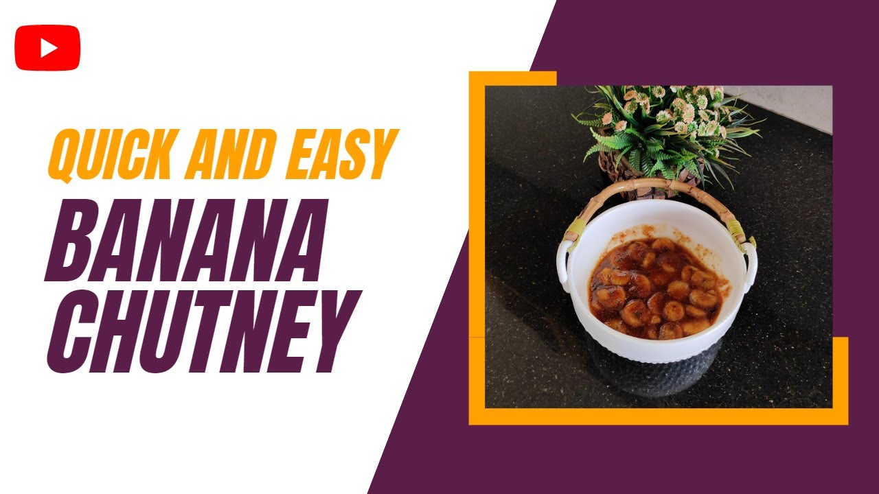 Quick and easy BANANA CHUTNEY RECIPE | Renuka Food Table - YouTube
