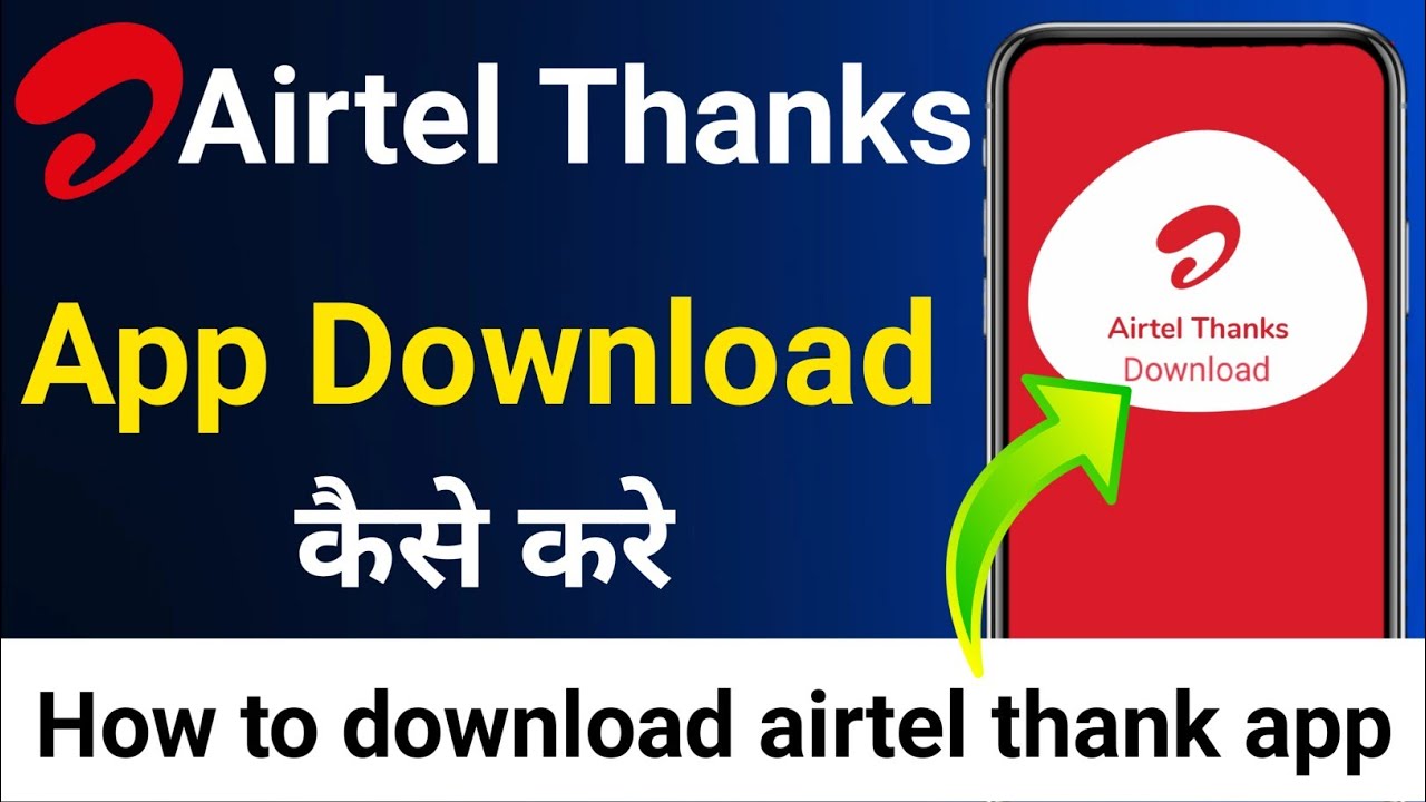 Airtel Thanks App Kaise Download Kere | How to Download Airtel Thanks ...